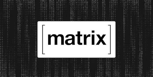 Enter the Matrix: Secure communications network hits 30 million user ...